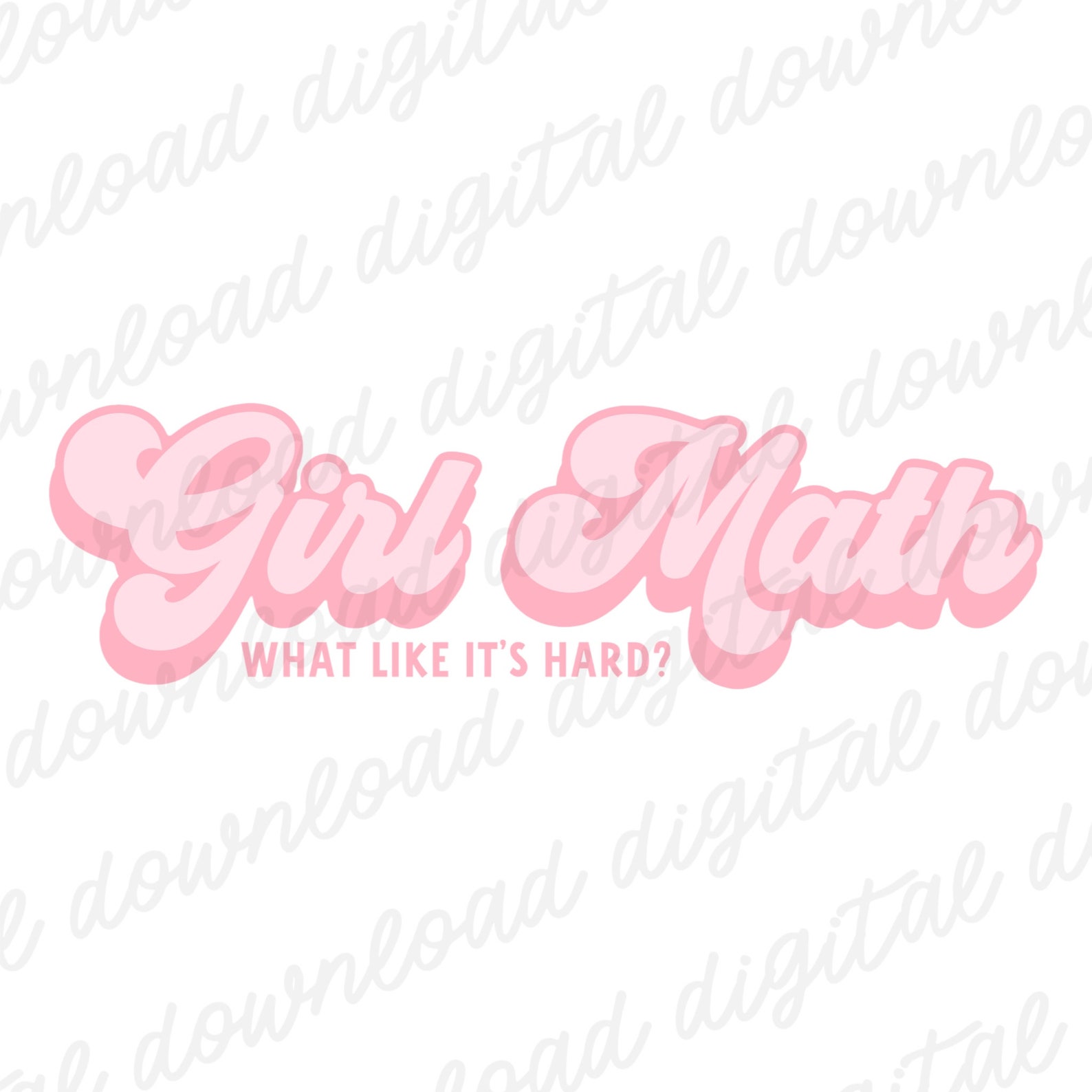 Girl Math What Like Its Hard PNG Sublimation Digital Download - Etsy