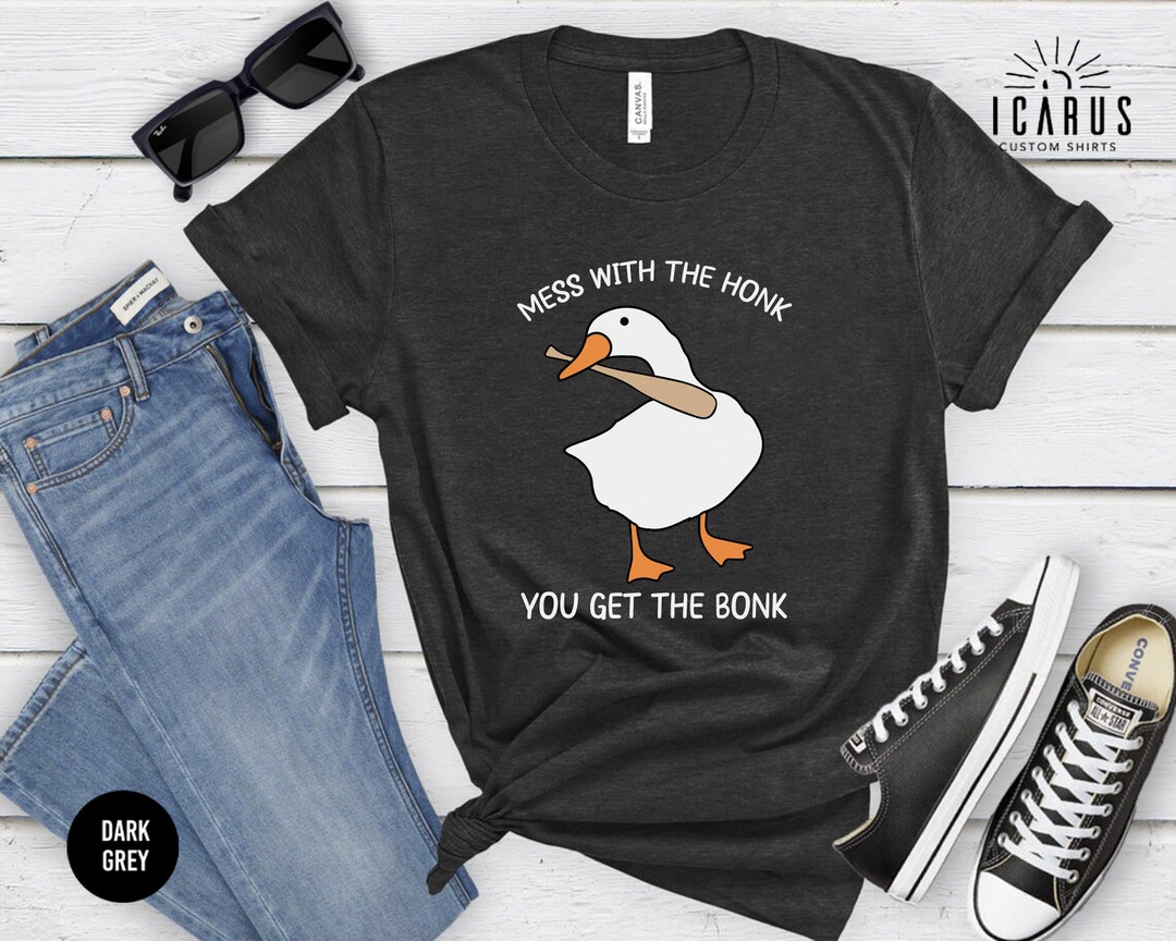 Mess With the Honk You Get the Bonk Shirt, Goose Lover Gift, Funny Duck ...