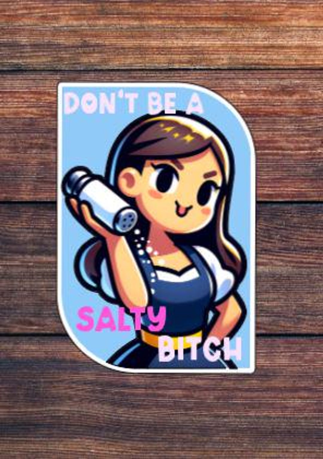 Don't Be A Salty Bitch Sticker - Etsy