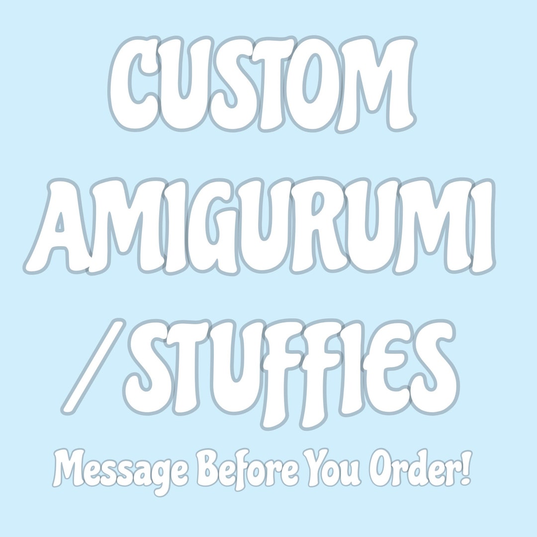 Custom Stuffies Custom Amigurumi Crocheted Stuffed Animals - Etsy