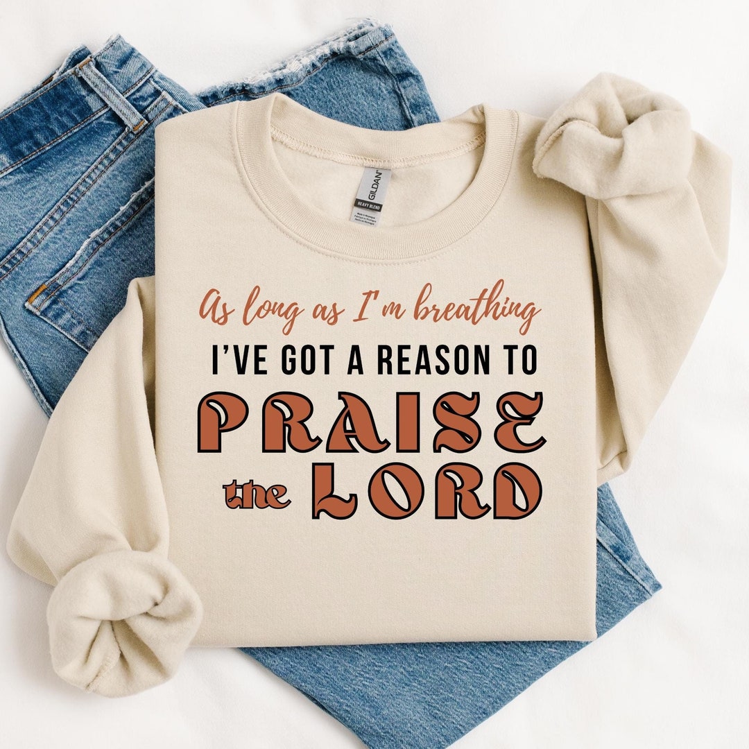 Praise the Lord Sweatshirt, Christian Faith Hoodie, Religious ...
