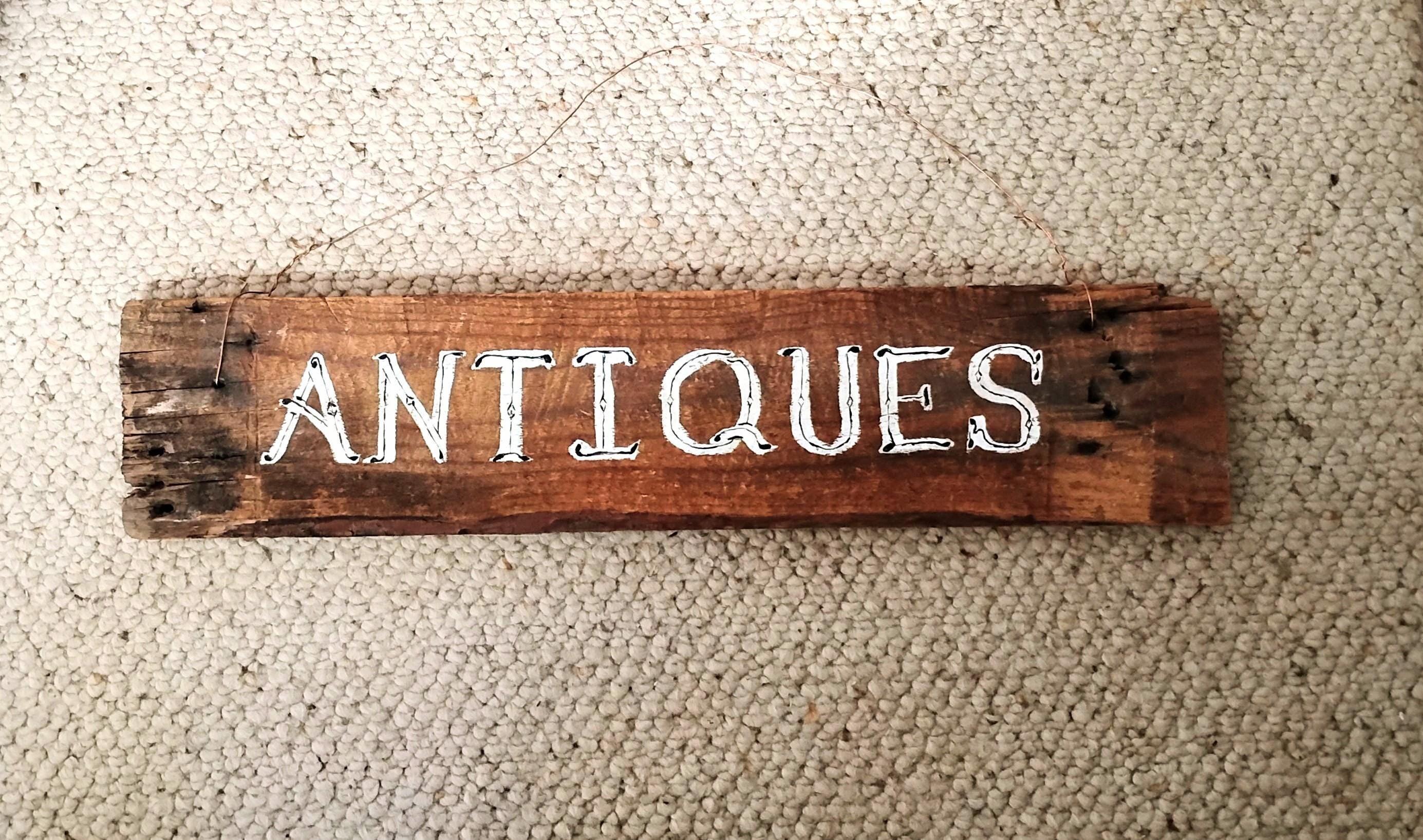 Antiques Sign Hand-painted by Seller on Salvaged Board From 1910 ...