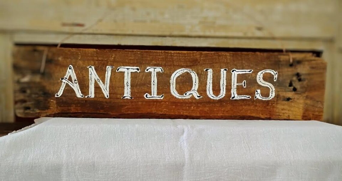 Antiques Sign Hand-painted by Seller on Salvaged Board From 1910 ...