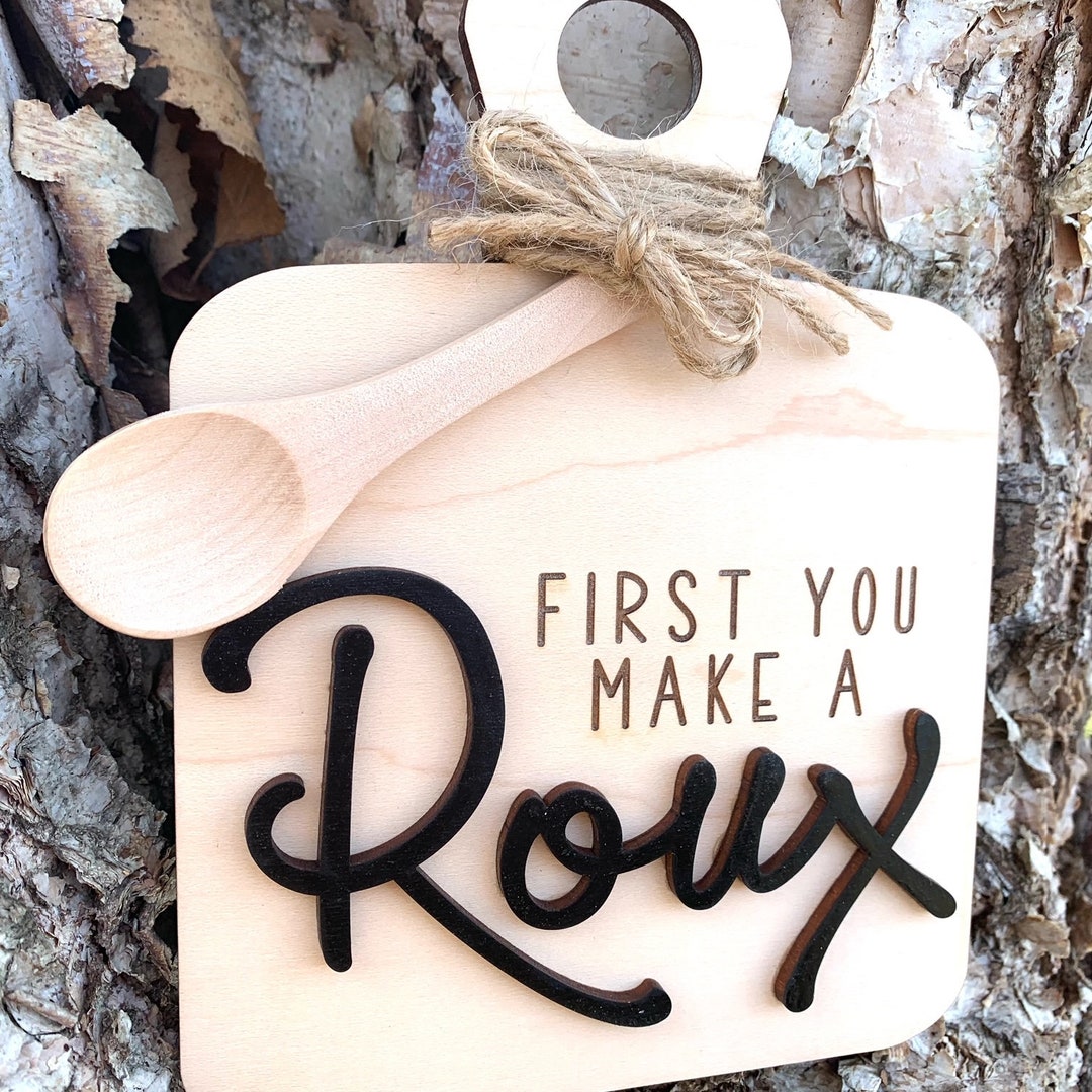 First You Make a Roux Faux Cutting Board, Louisiana Gift, Laser ...