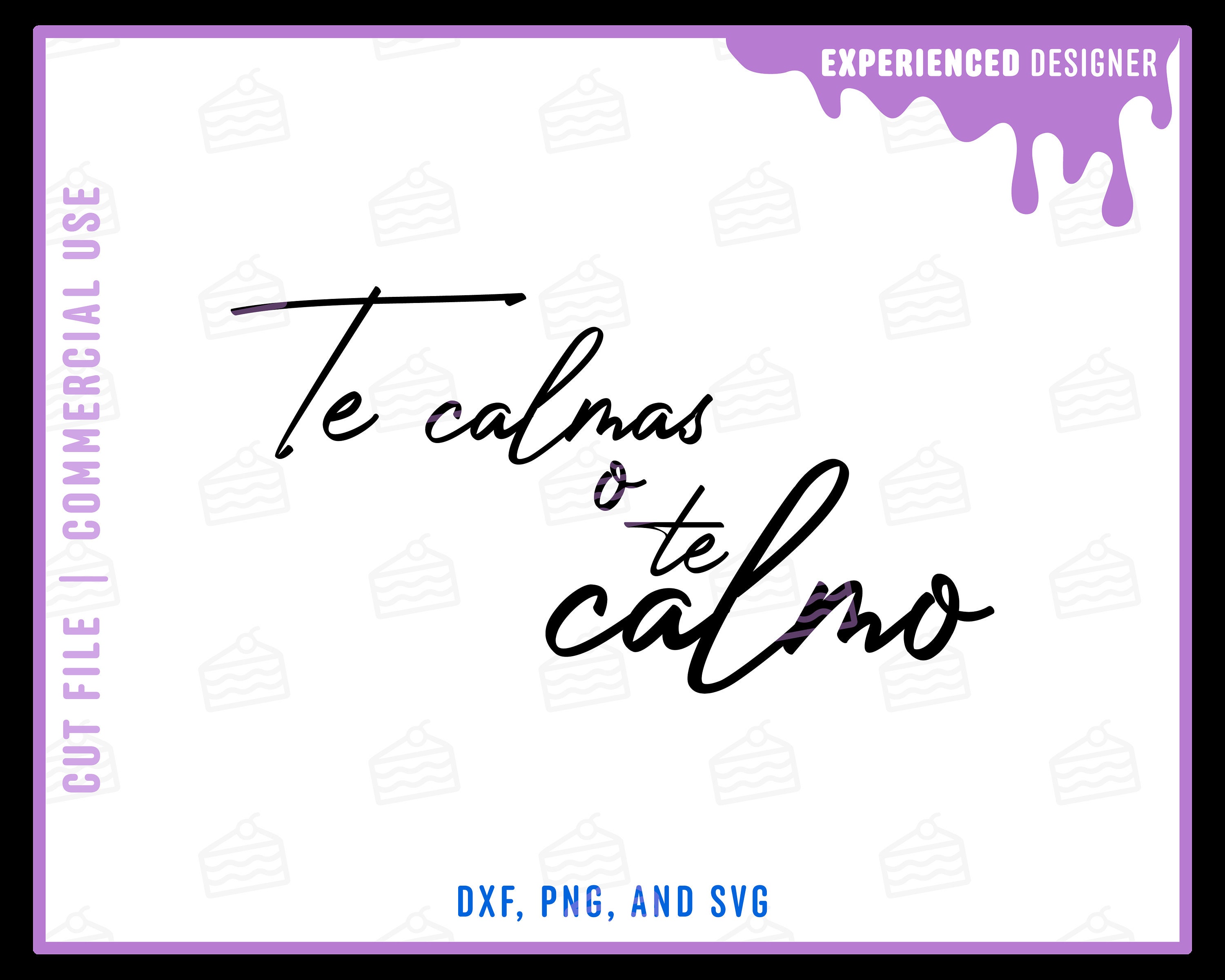 Te Calmas O Te Calmo SVG Cut File for Cricut & Silhouette, Funny Latino ...