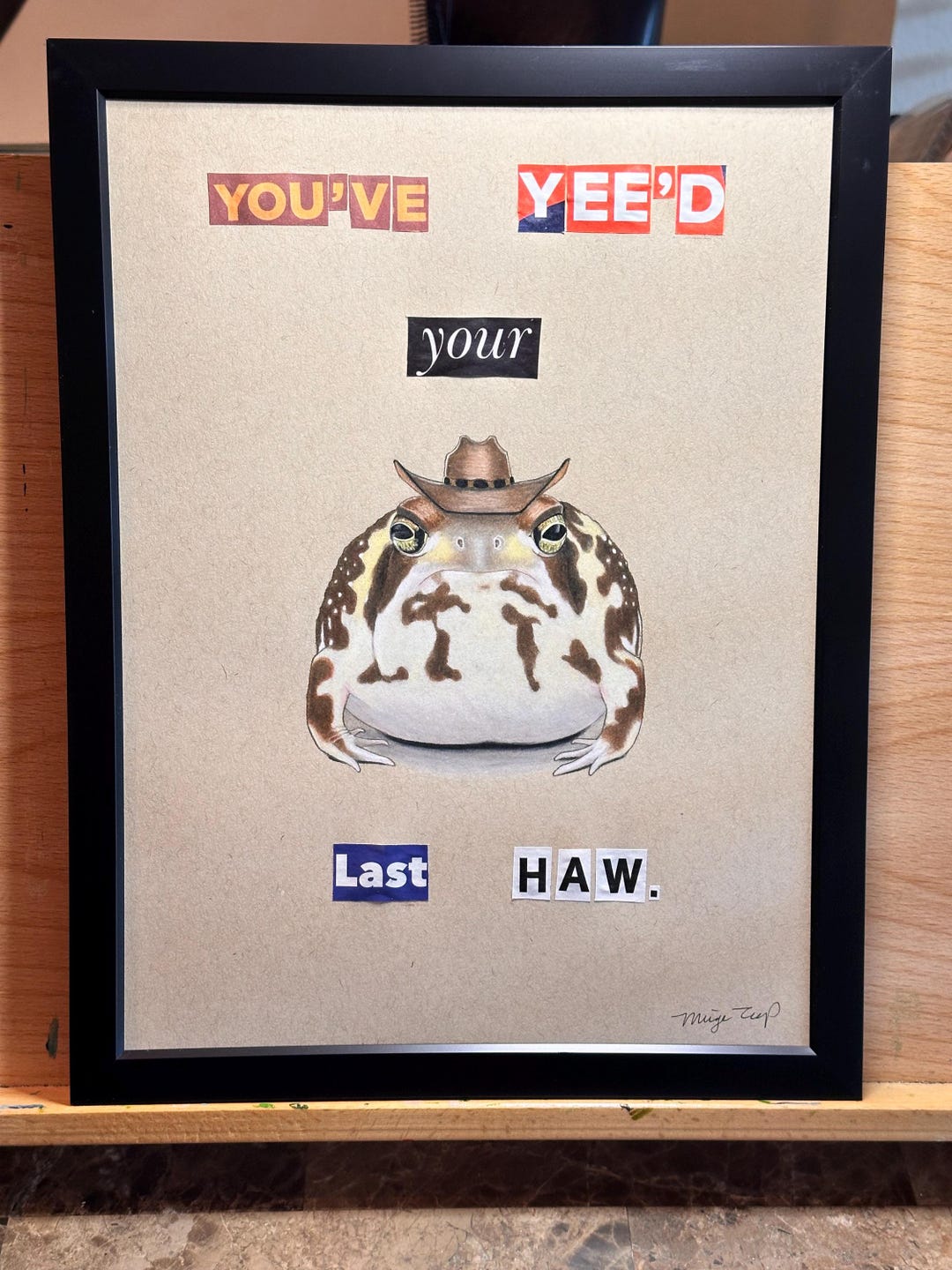ORIGINAL “you’ve Yee’d Your Last Haw”, Frog, Cowboy, Frog With Hat ...