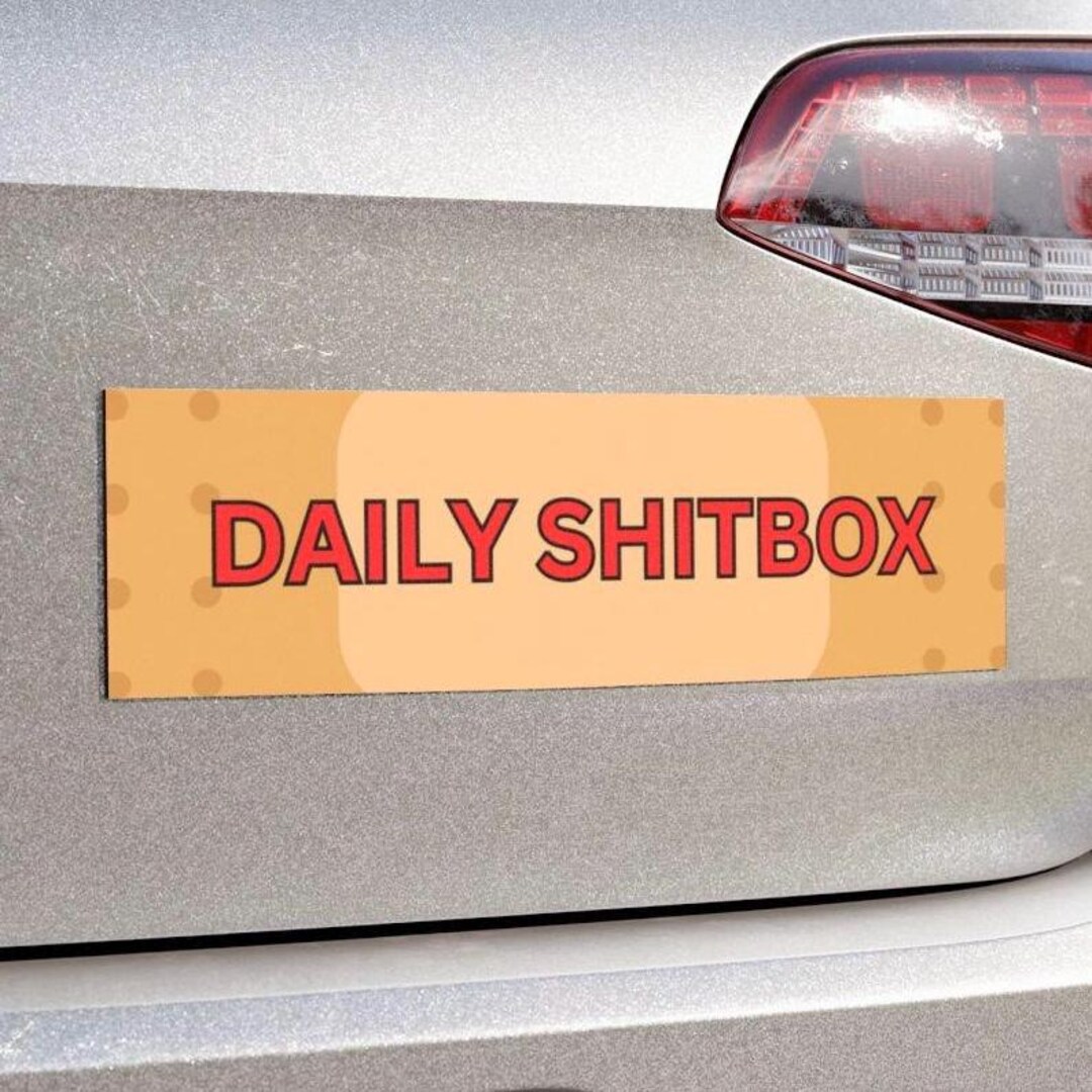 Daily Shitbox Car Magnet or Bumper Sticker, Car Club Enthusiast, Friend ...