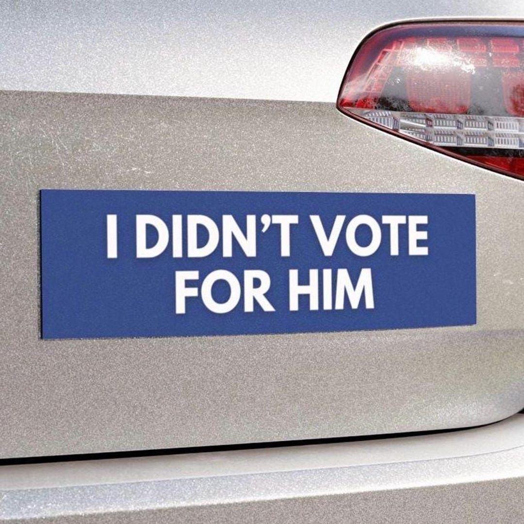 Anti-trump I Didn't Vote for Him Car Magnet or Bumper Sticker ...