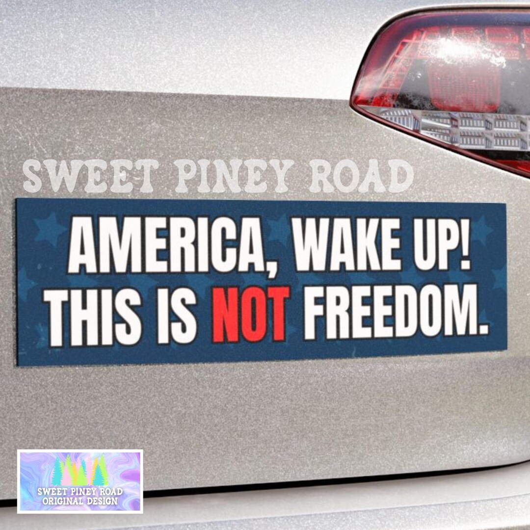 America Wake up This is Not Freedom Car Magnet, Anti Trump Bumper ...