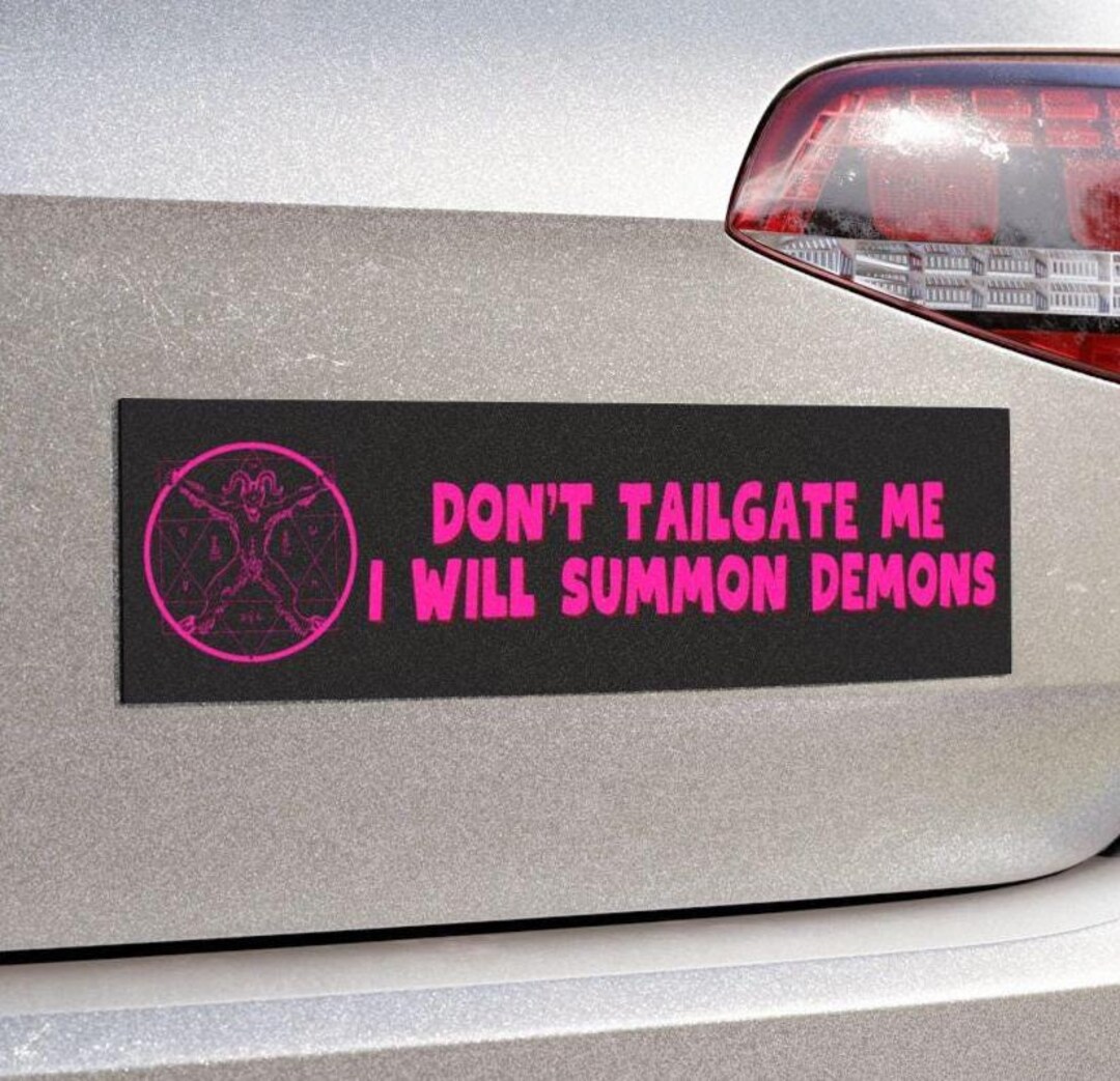 Summoning Demons Bumper Sticker or Magnet | Gag Gift Friend | Unhinged ...
