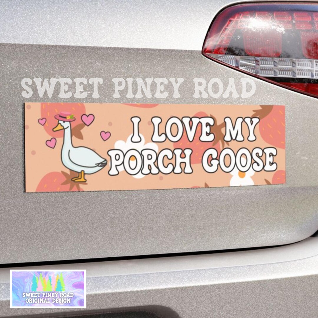 I Love My Porch Goose Car Magnet or Bumper Sticker, Silly Honk Humor ...