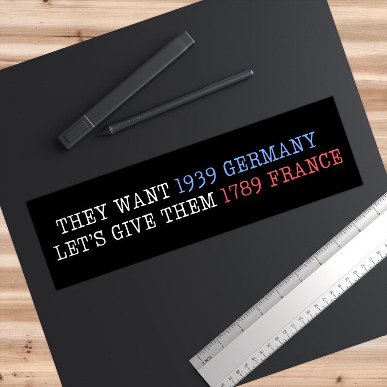 They Want 1939 Germany, Let's Give Them 1789 France, Anti Elon ...