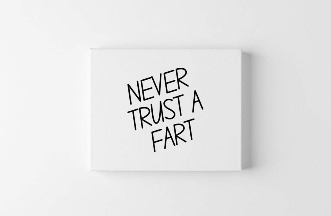 Never Trust a Fart Canvas, Funny Bathroom Wall Decor, Bathroom Wall Art ...