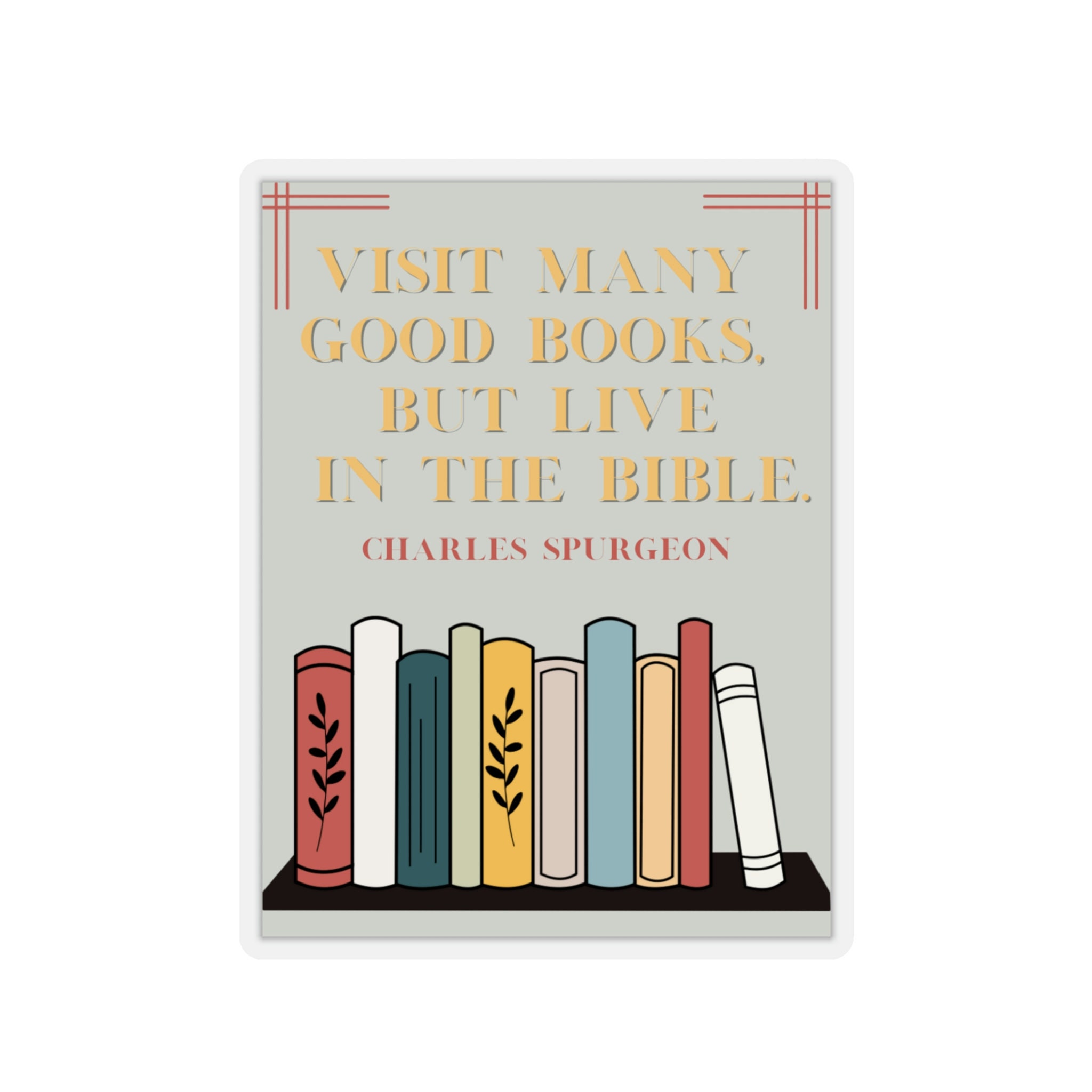 Charles Spurgeon Sticker/ Visit Many Good Book/live in the Bible ...