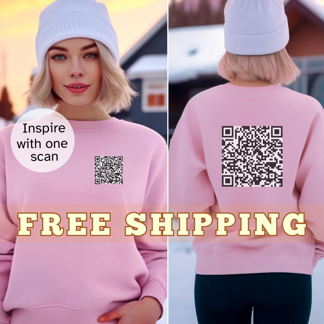 QR Code Sweatshirt Positive Message Shirt QR Code Spread Positivity ...