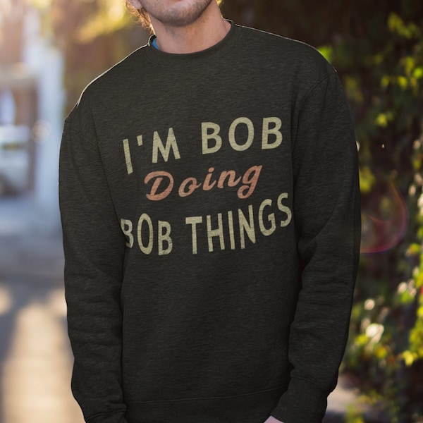 I'm Bob Doing Bob Things - Etsy