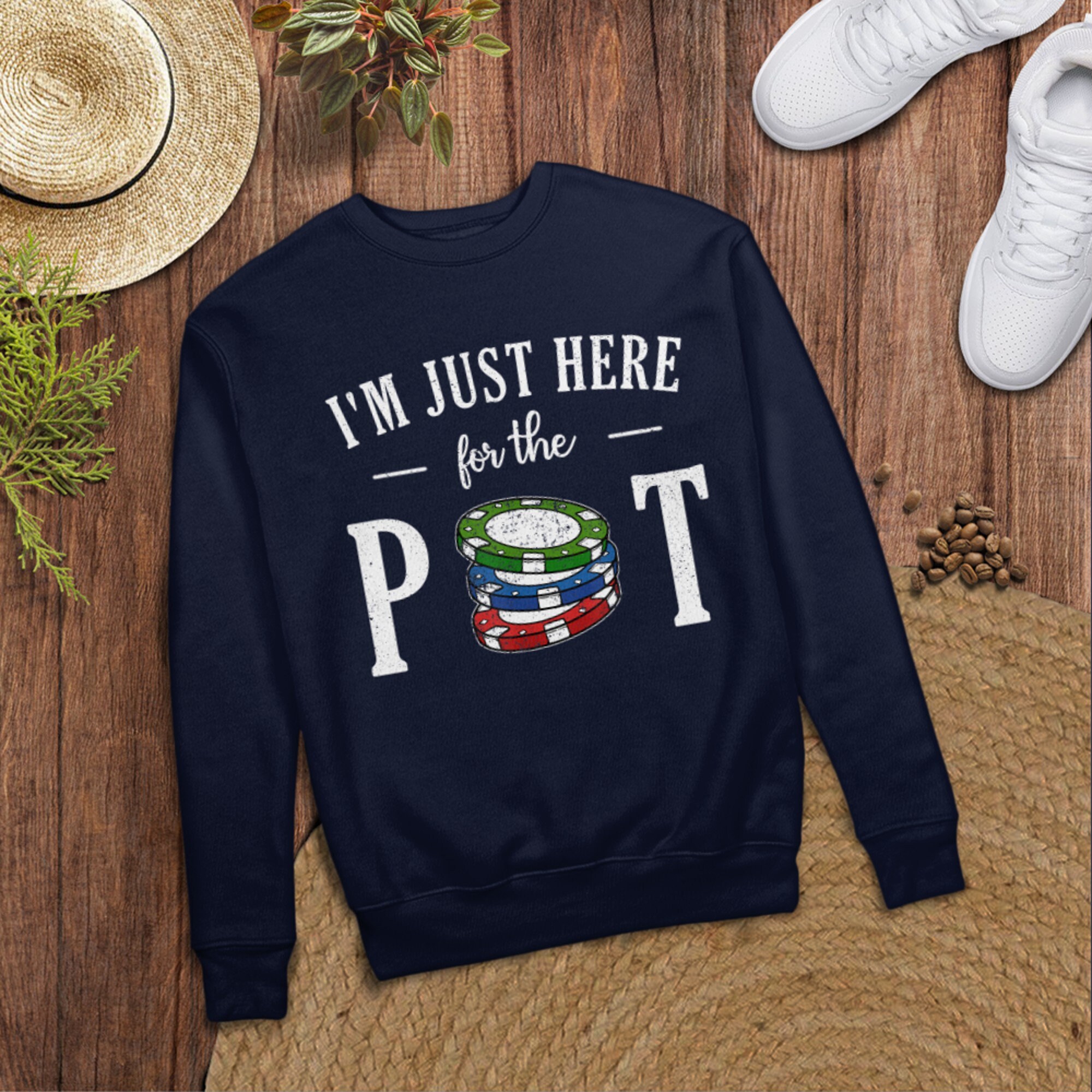 Funny Poker Attire, Show Your Playful Side With the I'm Just Here for ...