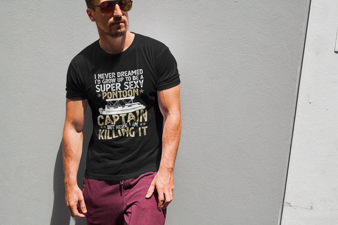 Captain of Cool, Super Sexy Pontoon Captain Ever Funny Boat Lover T ...
