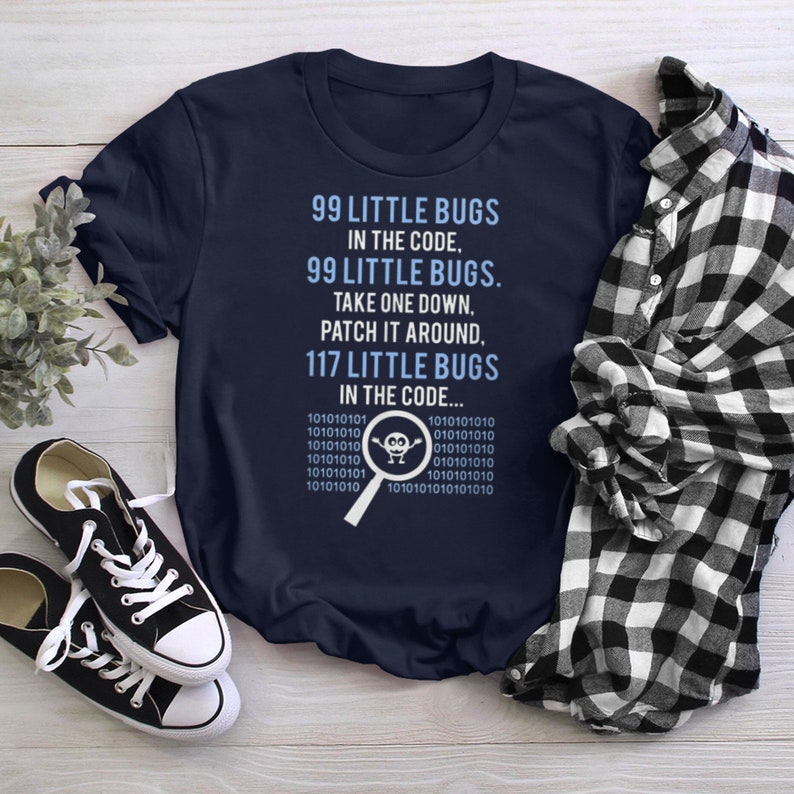 99 Bugs in the Code, 99 Bugs in the Code, A Funny T-shirt for ...