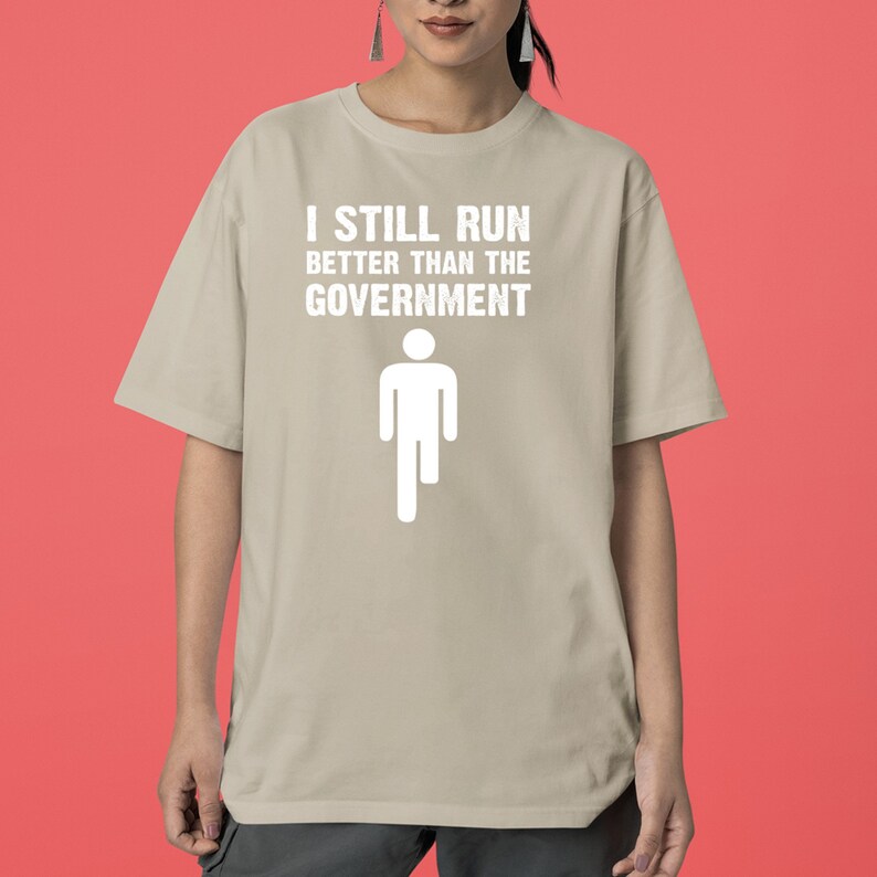 Running Rings Around the Government, A Funny Take Shirt, Faster Than ...