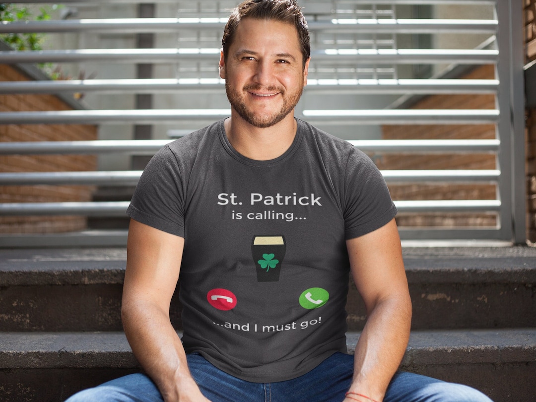 St. Patrick is Calling and I Must Go Funny St. Patrick's Day T-shirt ...