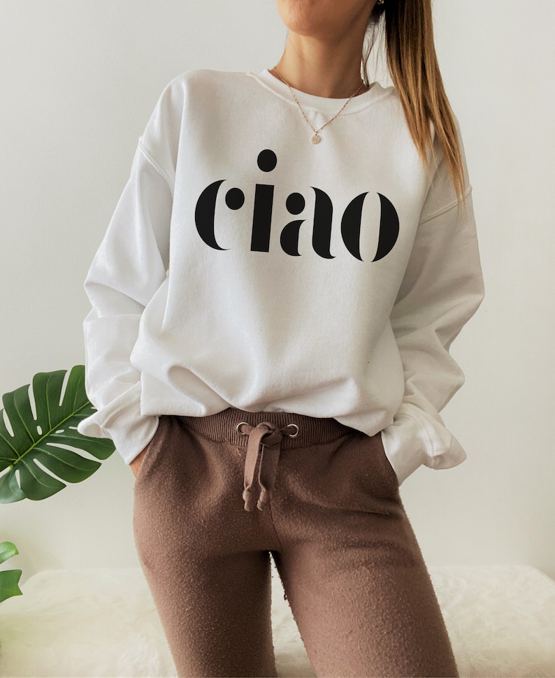 Ciao Sweatshirt-sweatshirt for Women Trendy-graphic Sweatshirt-unisex ...