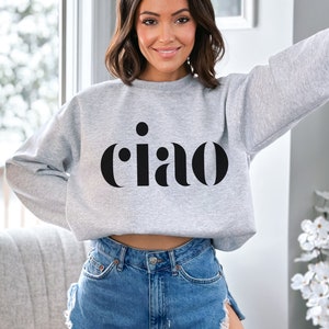 Ciao Sweatshirt-sweatshirt for Women Trendy-graphic Sweatshirt-unisex ...