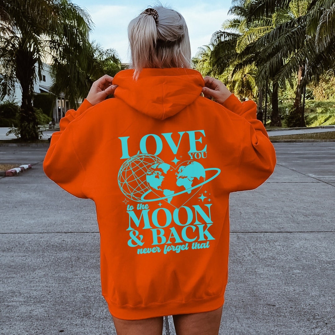 Love You to the Moon and Back Hoodie-aesthetic Hoodie-oversized Hoodie ...