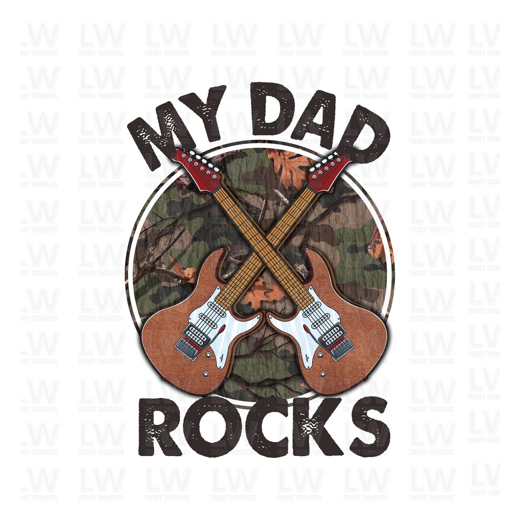 My Dad Rocks Fathers Day DTF Transfers Ready to Press, Direct to Film ...