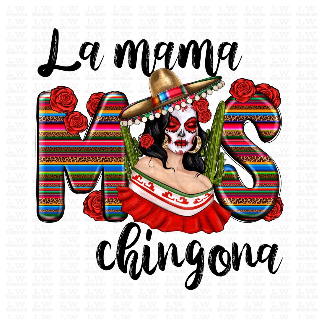 LA Mama Mas Chingona Mother's Day DTF TRANSFER | Ready to Press | El ...