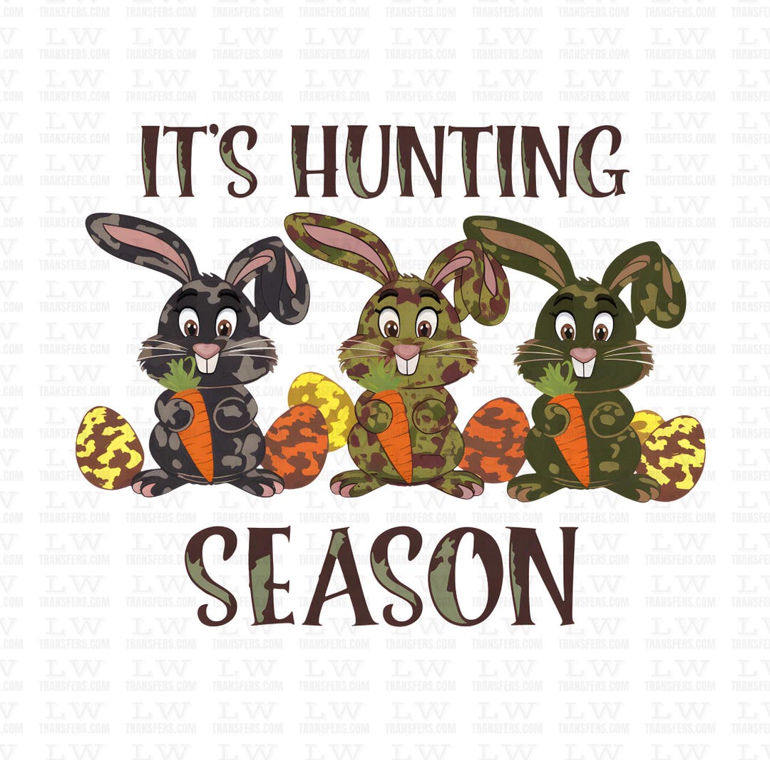 It's Hunting Season, Easter DTF Transfer, Easter Bunny Camouflage, Boy ...