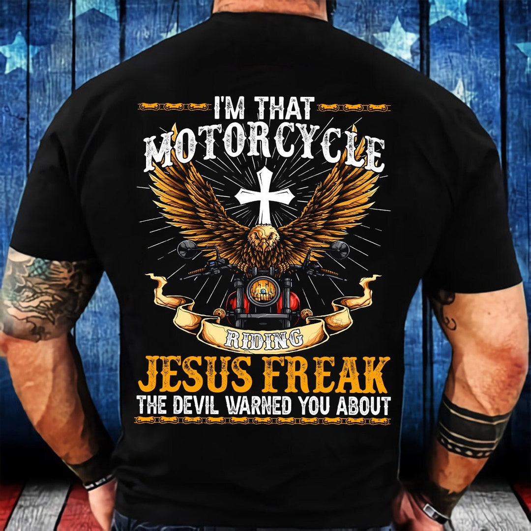 I'm That Motorcycle Jesus Freak, the Devil Warned You About, Jesus ...