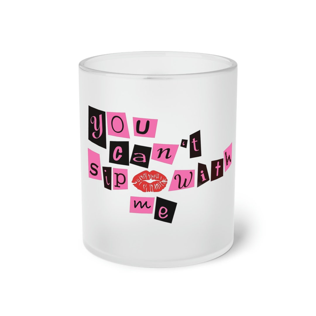 Mean Girls Frosted Glass Mug, Mean Girls Gifts, Mean Girls Birthday ...
