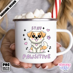 Mental Health PNG, Stay Pawsitive | Cute Puppy Lovers Inspirational ...