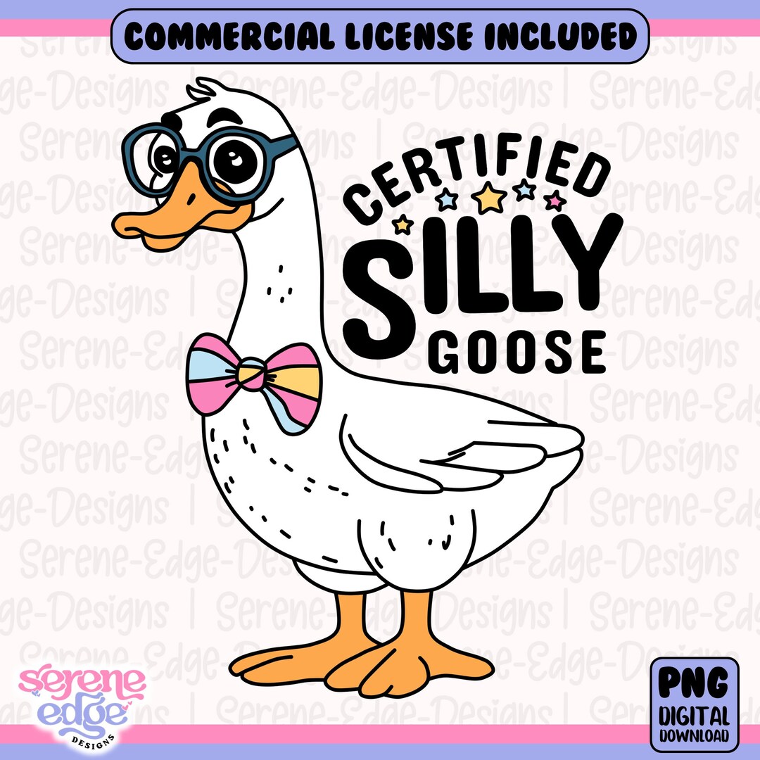 Sarcastic Certified Silly Goose PNG | Inspirational Goose Lover Funny ...