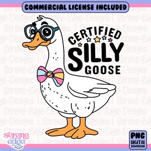 Sarcastic Certified Silly Goose PNG | Inspirational Goose Lover Funny ...