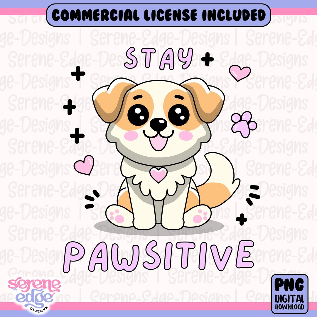 Mental Health PNG, Stay Pawsitive | Cute Puppy Lovers Inspirational ...