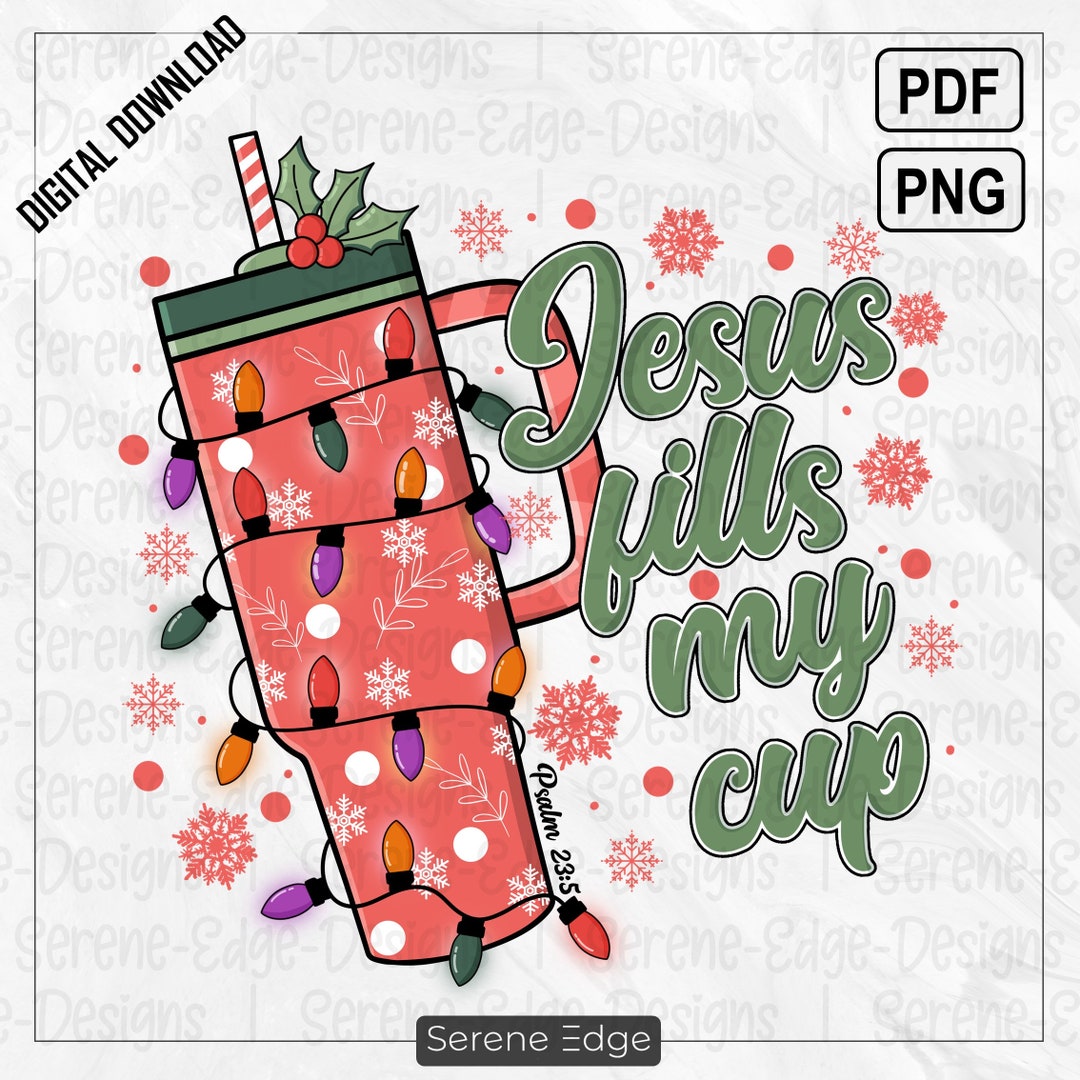 Jesus Fills My Cup PNG, Psalm 23:5 PNG | Faith Christian & Religious ...