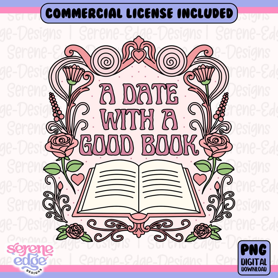 Valentines Book PNG, A Date With A Good Book PNG, Floral Bookish Smutty ...