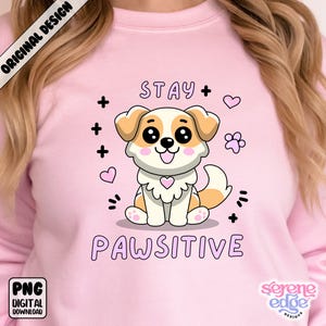 Mental Health PNG, Stay Pawsitive | Cute Puppy Lovers Inspirational ...