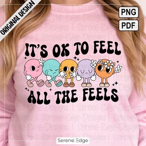 Mental Health PNG, Its Ok to Feel All the Feels, Motivational ...