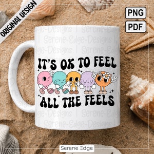 Mental Health PNG, Its Ok to Feel All the Feels, Motivational ...