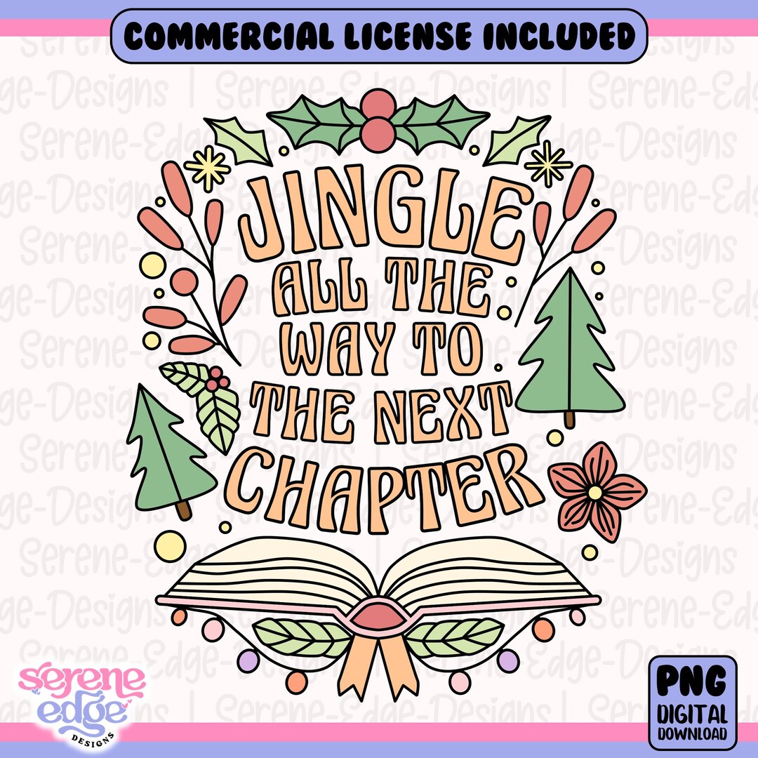 Jingle All the Way to the Next Chapter Christmas Book PNG | Spooky ...