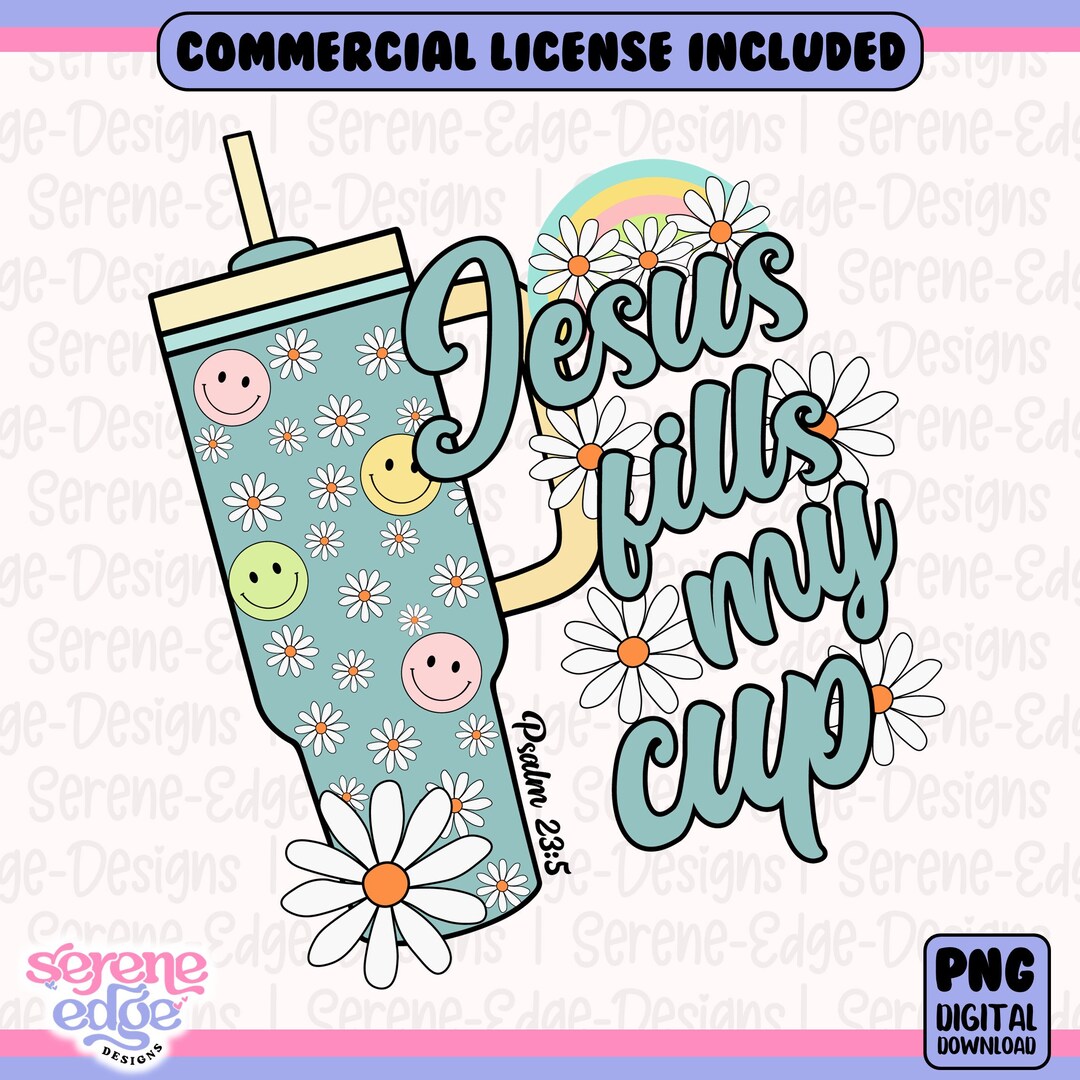 Jesus Fills My Cup PNG, Psalm 23:5 PNG | Faith, Christian & Religious ...