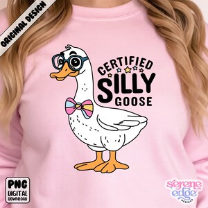 Sarcastic Certified Silly Goose PNG | Inspirational Goose Lover Funny ...