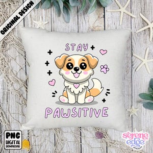 Mental Health PNG, Stay Pawsitive | Cute Puppy Lovers Inspirational ...