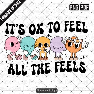 Mental Health PNG, Its Ok to Feel All the Feels, Motivational ...