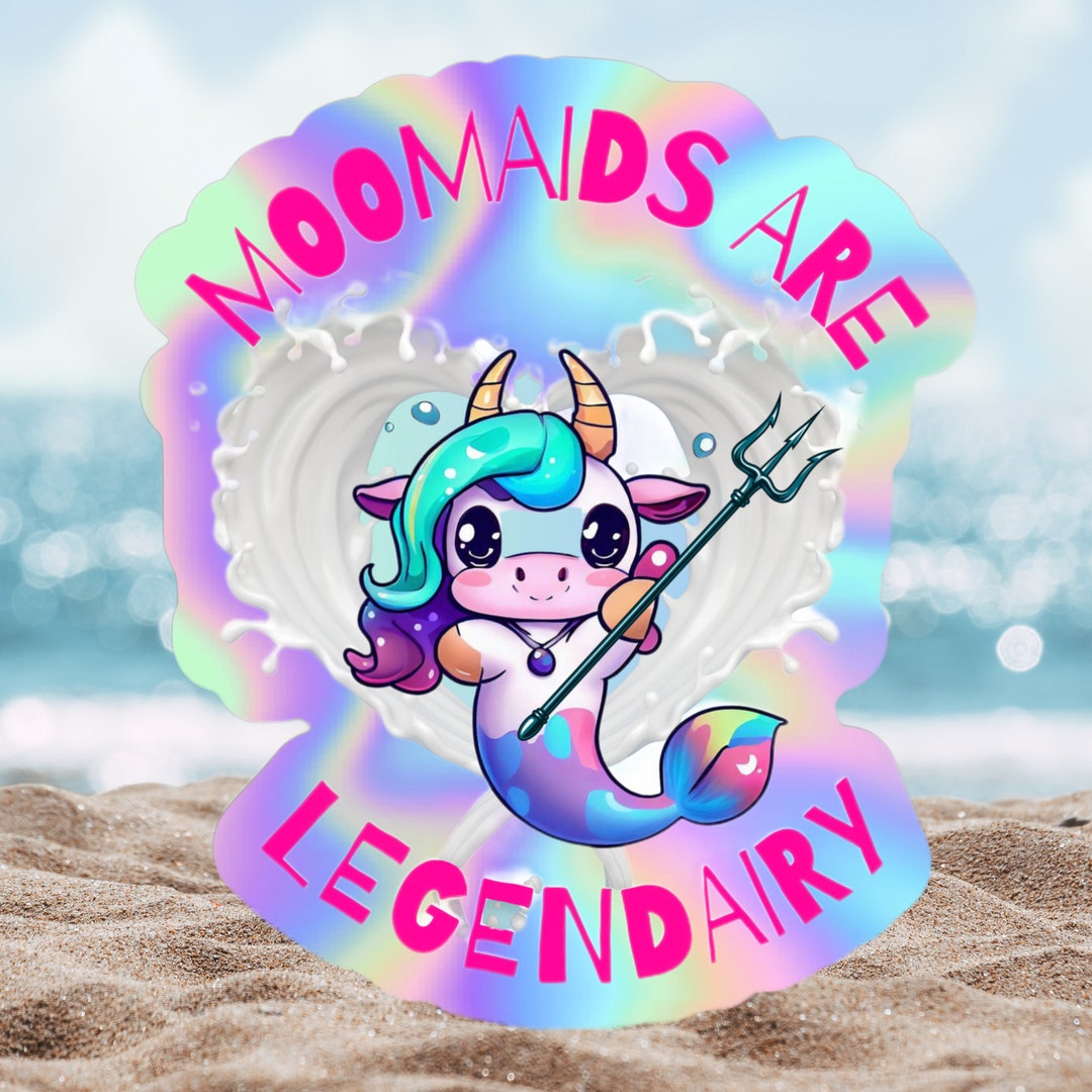 Moomaids Are Legendairy! Super Cute Mermaid Cow Holo Sticker Decal for ...