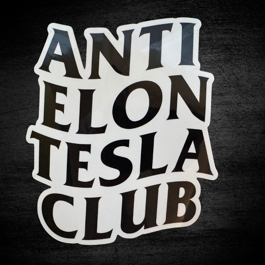 XL Anti Elon Tesla Club Bumper Sticker Die-cut WHITE Bordered for Tesla ...