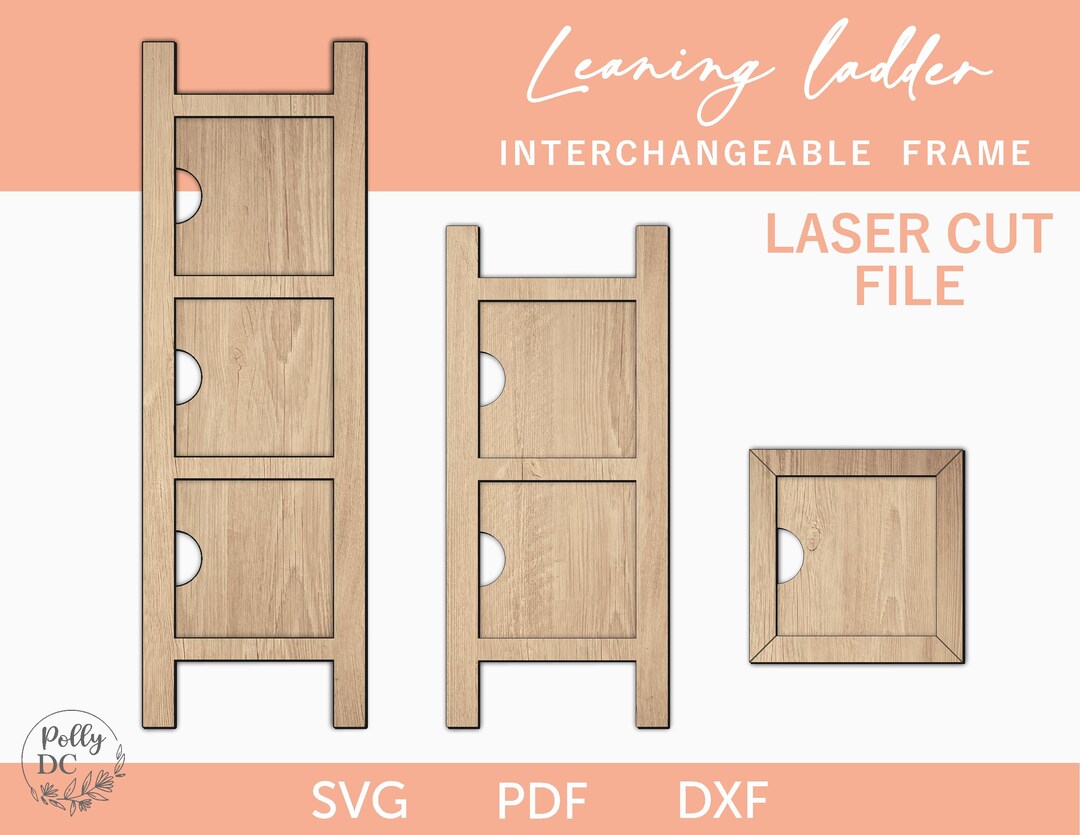 Leaning Ladder for Interchangeable Inserts SVG Laser Cut File ...
